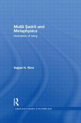 Mulla Sadra and Metaphysics by Sajjad H. Rizvi | Goodreads