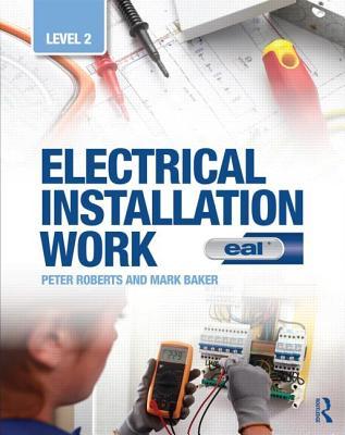 Electrical Installation Work: Level 2: EAL Edition by Peter Roberts ...