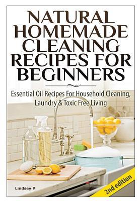 Natural Homemade Cleaning Recipes for Beginners by Lindsey Pylarinos ...