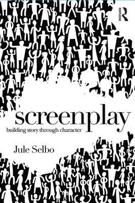Screenplay by Jule Selbo | Goodreads