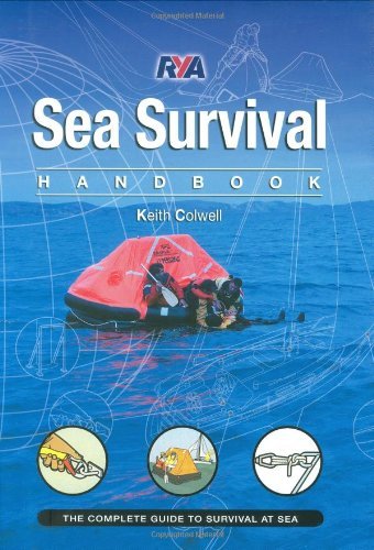 Sea Survival Handbook: The Complete Guide to Survival at Sea by Keith ...