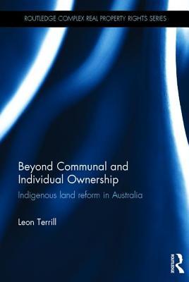 Beyond Communal and Individual Ownership: Indigenous Land Reform in ...