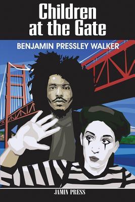 Children at the Gate by Benjamin Pressley Walker | Goodreads