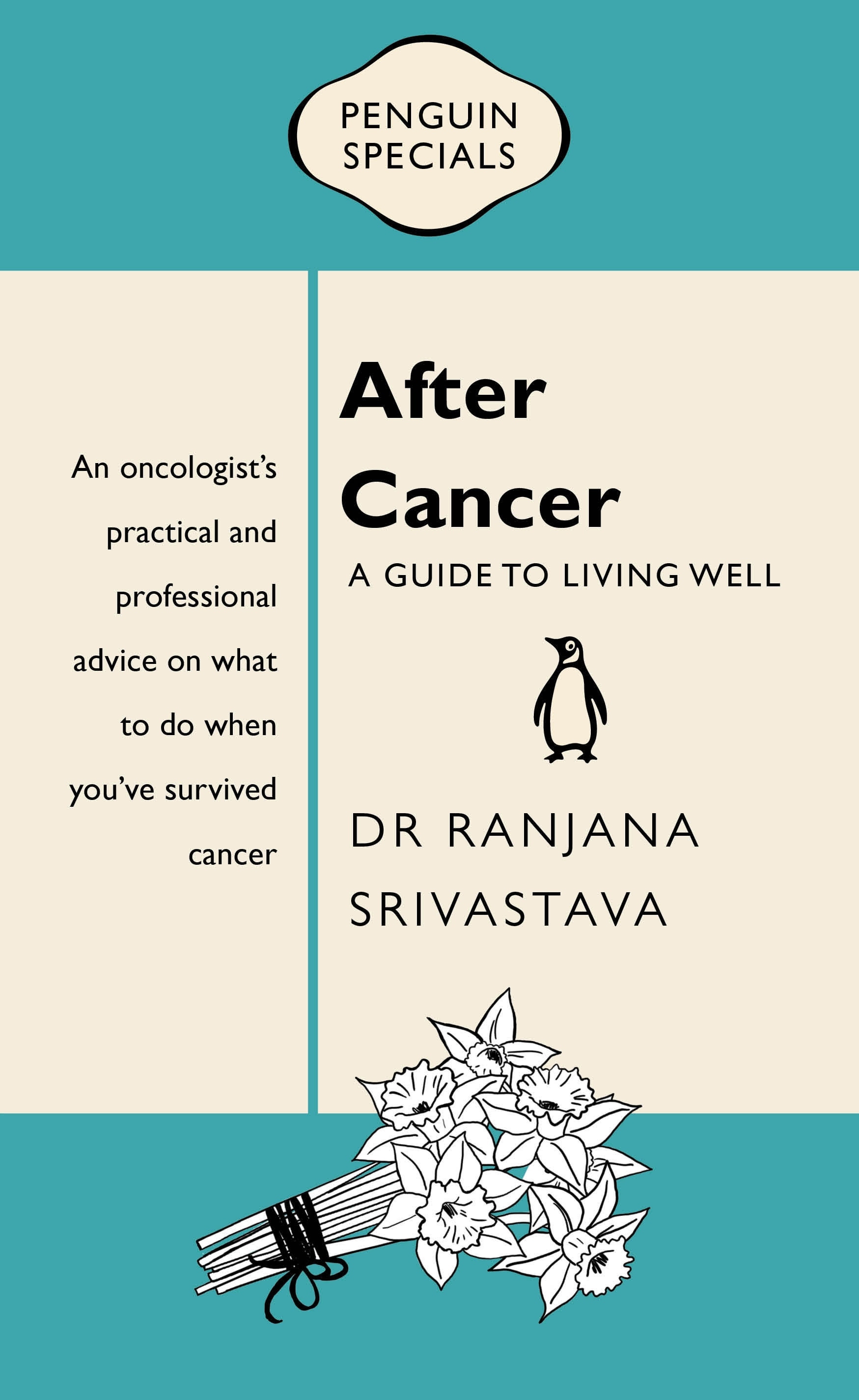 After Cancer: A Guide To Living Well by Ranjana Srivastava | Goodreads