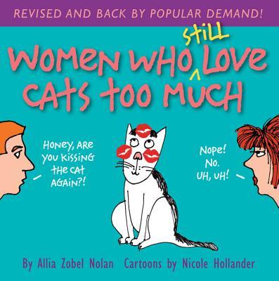Women Who Still Love Cats Too Much by Allia Zobel Nolan | Goodreads