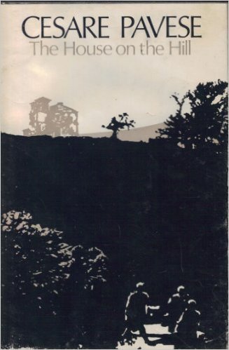 House on the Hill by Cesare Pavese | Goodreads