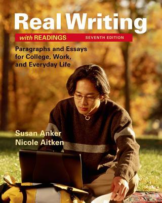 Real Writing with Readings: Paragraphs and Essays for College, Work ...