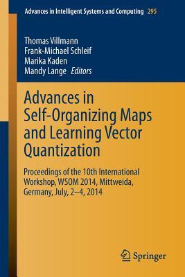 Advances in Self-Organizing Maps and Learning Vector Quantization ...