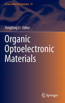 Organic Optoelectronic Materials by Yongfang Li | Goodreads