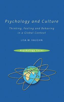 Psychology and Culture: Thinking, Feeling and Behaving in a Global ...
