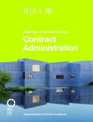 Contract Administration: RIBA Plan of Work 2013 Guide by Ian Davies ...