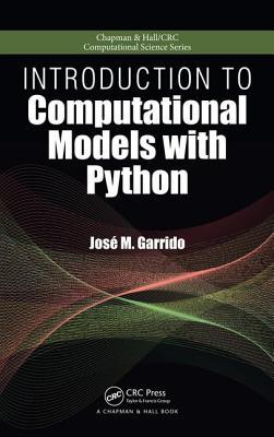 Introduction to Computational Models with Python by Jose M Garrido ...
