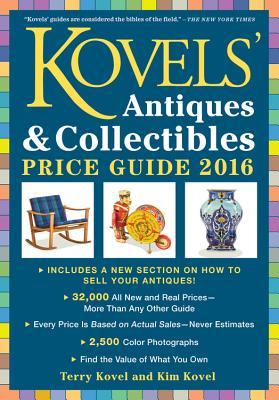 Kovels' Antiques & Collectibles Price Guide 2016 by Terry Kovel | Goodreads