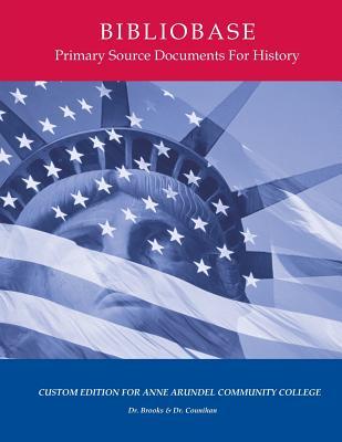Bibliobase: Primary Source Documents for History, Custom Publication by ...