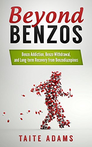 Beyond Benzos: Benzo Addiction, Benzo Withdrawal, and Long-term ...
