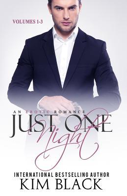 Just One Night, Volumes 1-3 by Kim Black | Goodreads