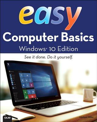 Easy Computer Basics: Windows 10 Edition by Mike Miller | Goodreads