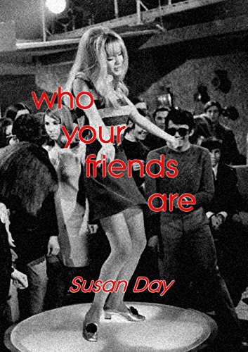Who your friends are by Susan Day | Goodreads