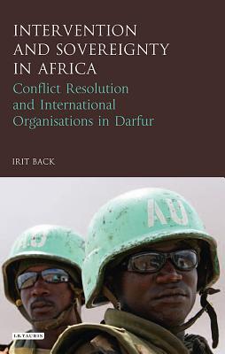 Intervention and Sovereignty in Africa: Conflict Resolution and ...