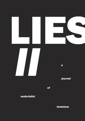 LIES II: A Journal of Materialist Feminism by LIES Journal | Goodreads