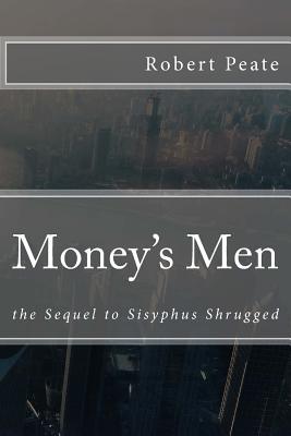 Money's Men by Robert Peate | Goodreads