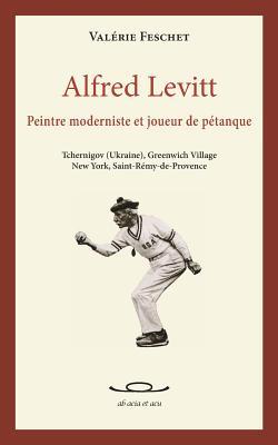 Alfred Levitt (French Edition) by Valerie Eschet | Goodreads