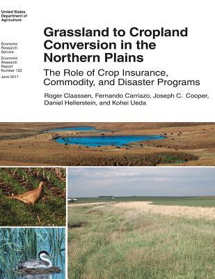Grassland to Cropland Conversion in the Northern Plains: The Role of ...