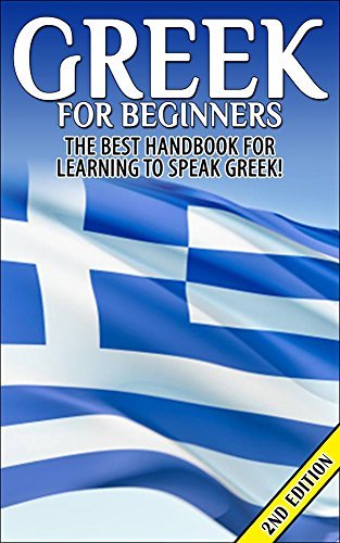 Greek for Beginners: The Best Handbook for Learning to Speak Greek! by ...