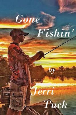 Gone Fishin': Adventures in Soul Winning by Jerri Tuck | Goodreads