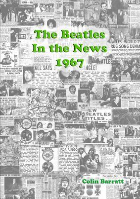 The Beatles - In the News 1967 by Colin Barratt | Goodreads