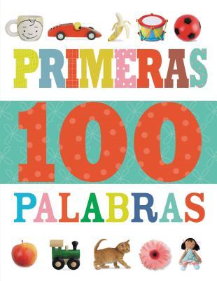 Primeras 100 palabras (Spanish Edition) by Grupo Nelson | Goodreads