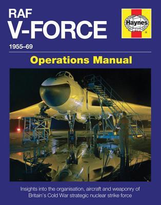 RAF V-Force 1955-69: Insights into the organisation, aircraft and ...