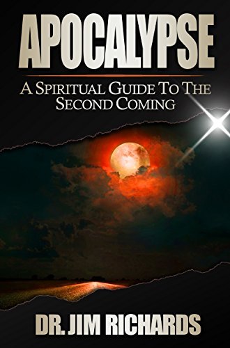 Apocalypse: A Spiritual Guide to the Second Coming by Jim Richards ...