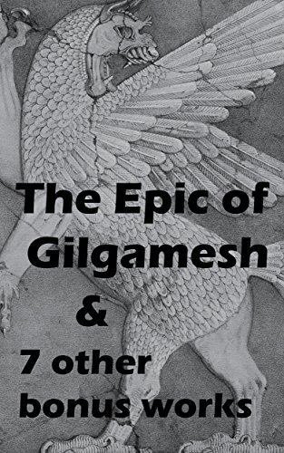 The Epic of Gilgamesh & 7 Other Bonus Works: The Iliad of Homer, The ...