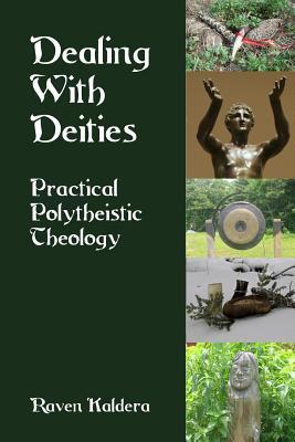 Dealing With Deities by Raven Kaldera | Goodreads
