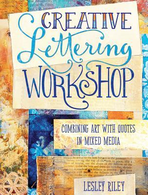 Creative Lettering Workshop: Combining Art with Quotes in Mixed Media ...