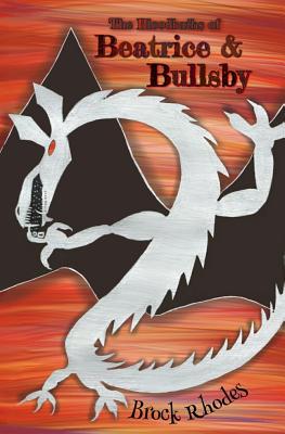 The Bloodbaths of Beatrice & Bullsby by Brock Rhodes | Goodreads