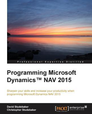 Programming Microsoft Dynamics Nav 2015 by David Studebaker | Goodreads