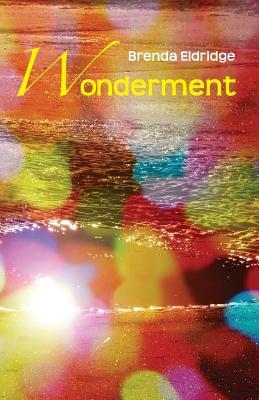 Wonderment by Brenda Eldridge | Goodreads