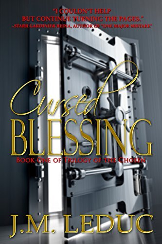 Cursed Blessing (Trilogy of the Chosen #1) by J.M. LeDuc | Goodreads