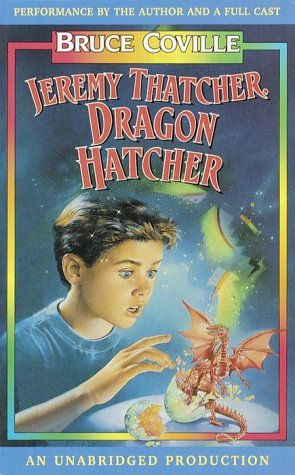 Jeremy Thatcher, Dragon Hatcher by Bruce Coville | Goodreads