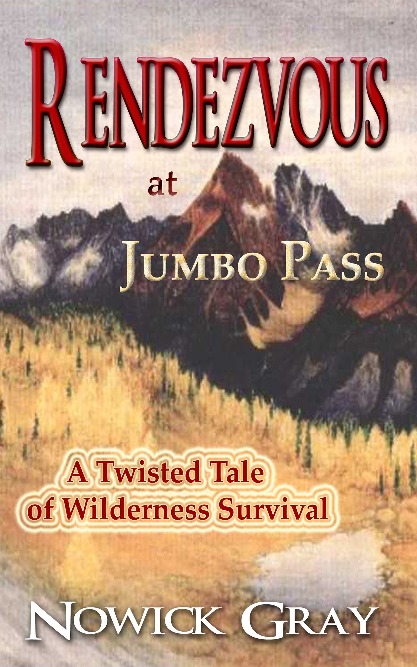 Rendezvous at Jumbo Pass by Nowick Gray | Goodreads