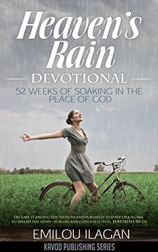 Heaven's Rain Devotional: 52 Weeks Of Soaking In The Peace of God by ...