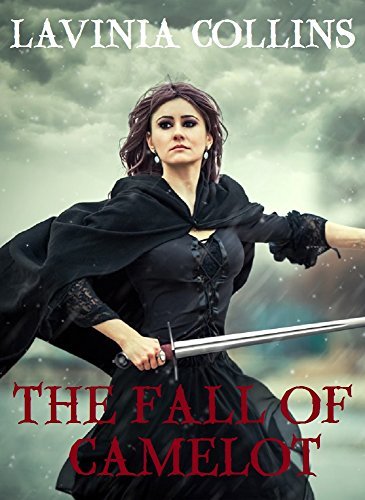 The Fall of Camelot (Morgan Trilogy, #3) by Lavinia Collins | Goodreads