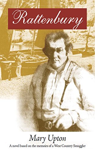 Rattenbury: A novel based on the memoirs of a West Country smuggler by ...