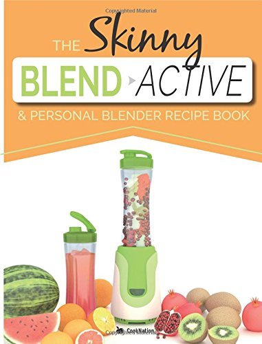 The Skinny Blend Active & Personal Blender Recipe Book: Great tasting ...
