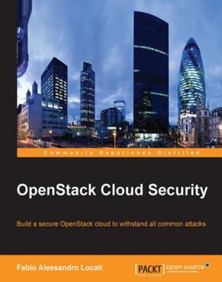 Openstack Cloud Security by Fabio Alessandro Locati | Goodreads