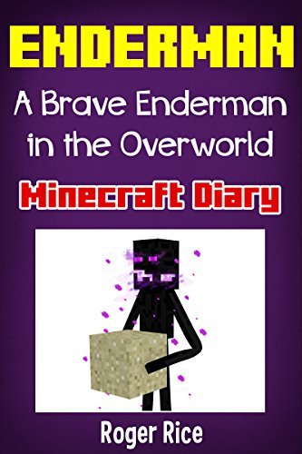 Minecraft Diary: A Brave Enderman: The Epic Adventures of a Small ...