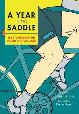 A Year in the Saddle: 365 stories from the world of cycle sport by ...