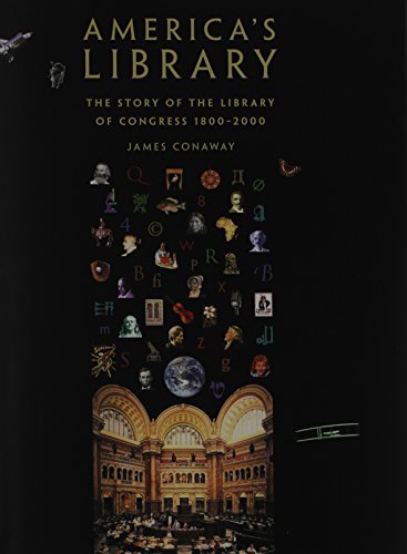 America's Library: The Story of the Library of Congress, 1800-2000 by ...